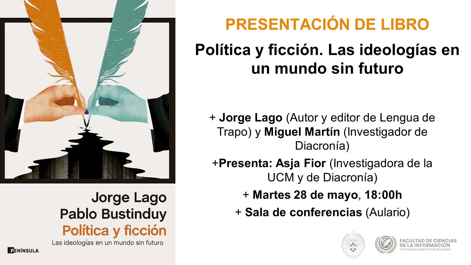Presentación del libro "POLÍTICA Y FICCIÓN. LAS IDEOLOGÍAS EN UN MUNDO SIN FUTURO" de Jorge Lago ...